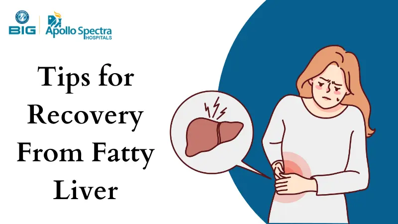 6 Effective Tips For Recovery From Fatty Liver Disease